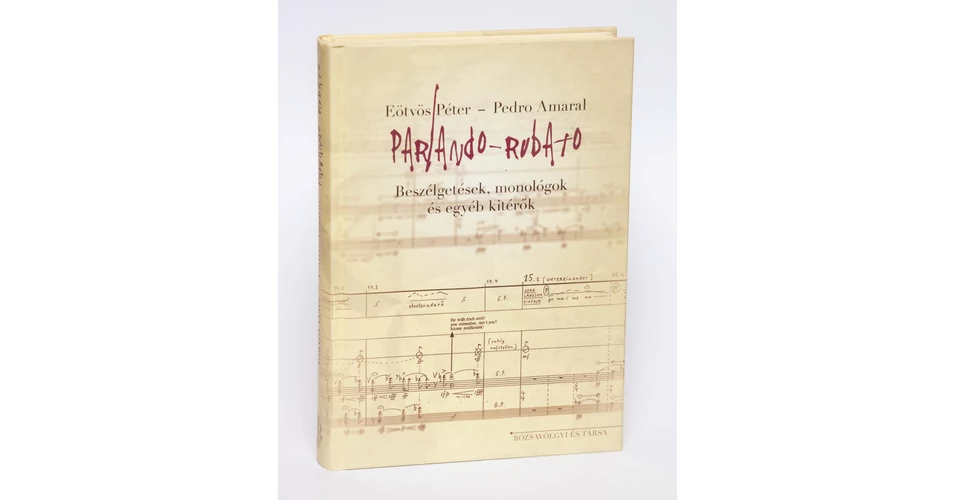 Könyv Eötvös Péter-Pedro Amaral: Parlando-Rubato - OperaShop